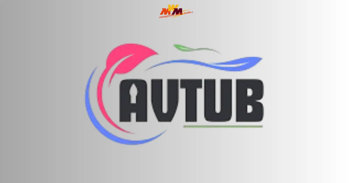 Everything You Need to Know About avtub - Management Works Media