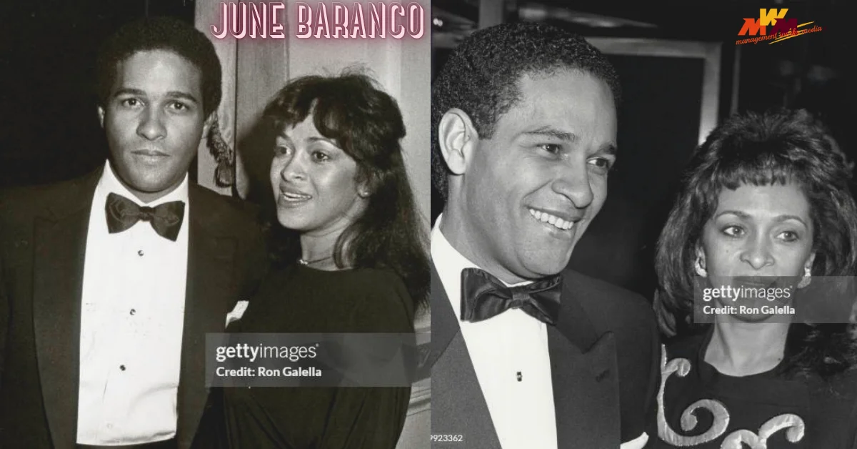 All you need to know About june baranco - Management Works Media